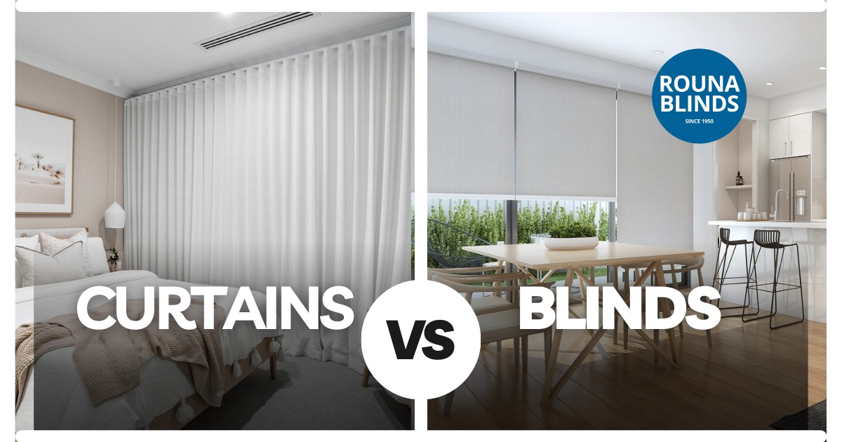 Curtains vs Blinds | Sydney Window Furnishing Guide | Rouna Blinds
